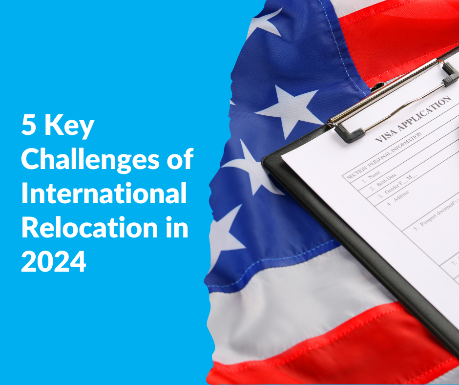 5 Key Challenges of International Relocation in 2024