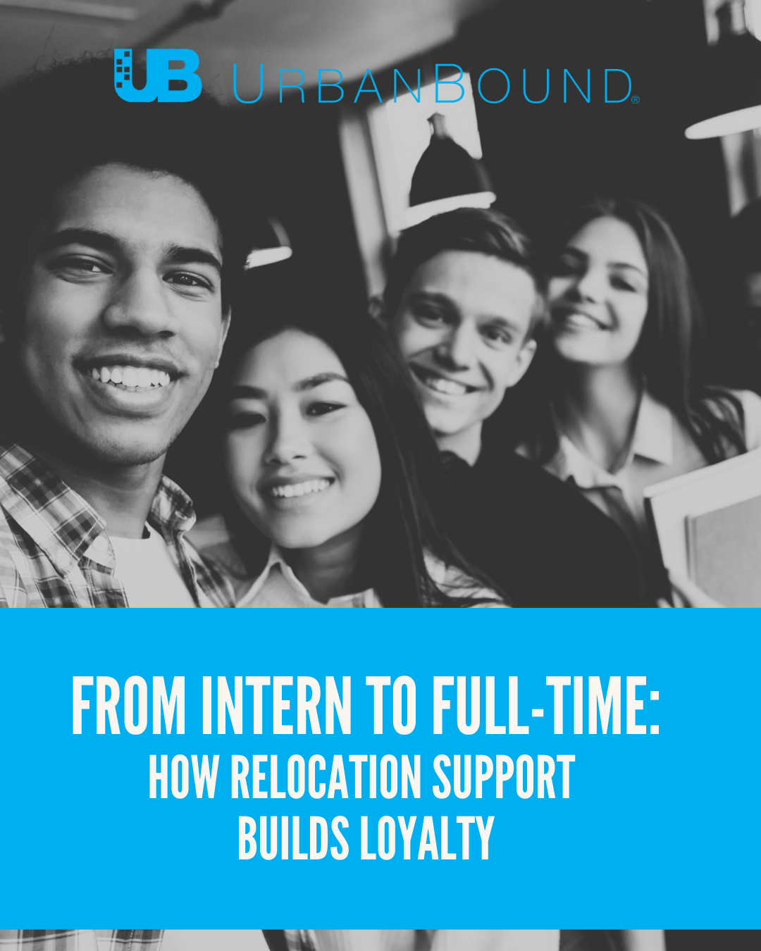 From Intern to Full-time: How Relocation Support Builds Loyalty