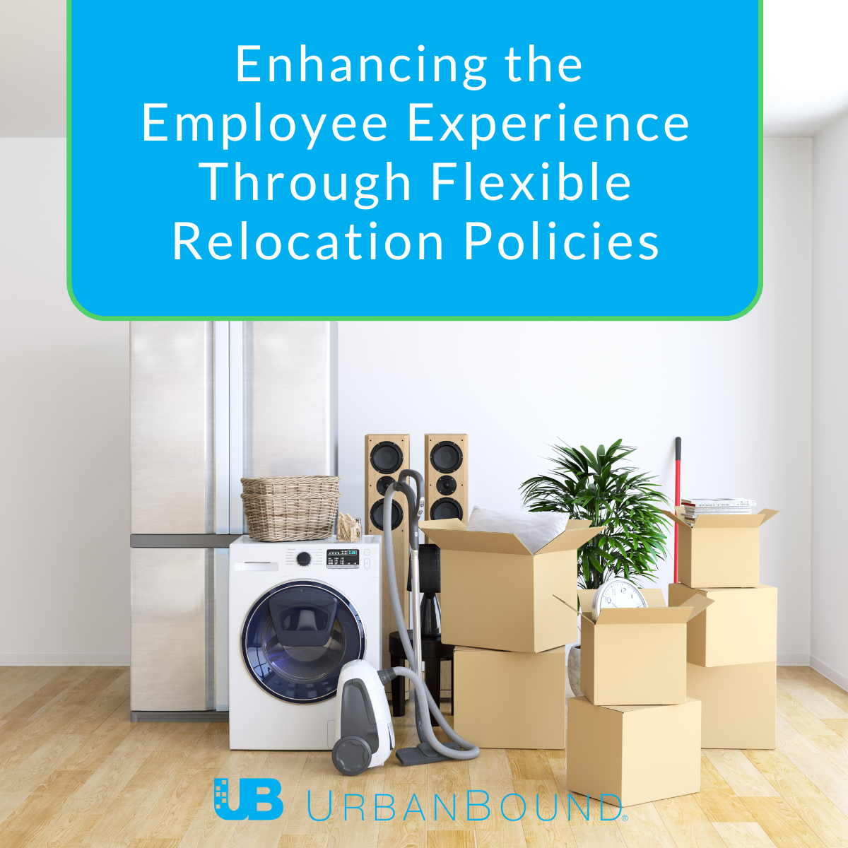 Enhancing the Employee Experience Through Flexible Relocation Policies