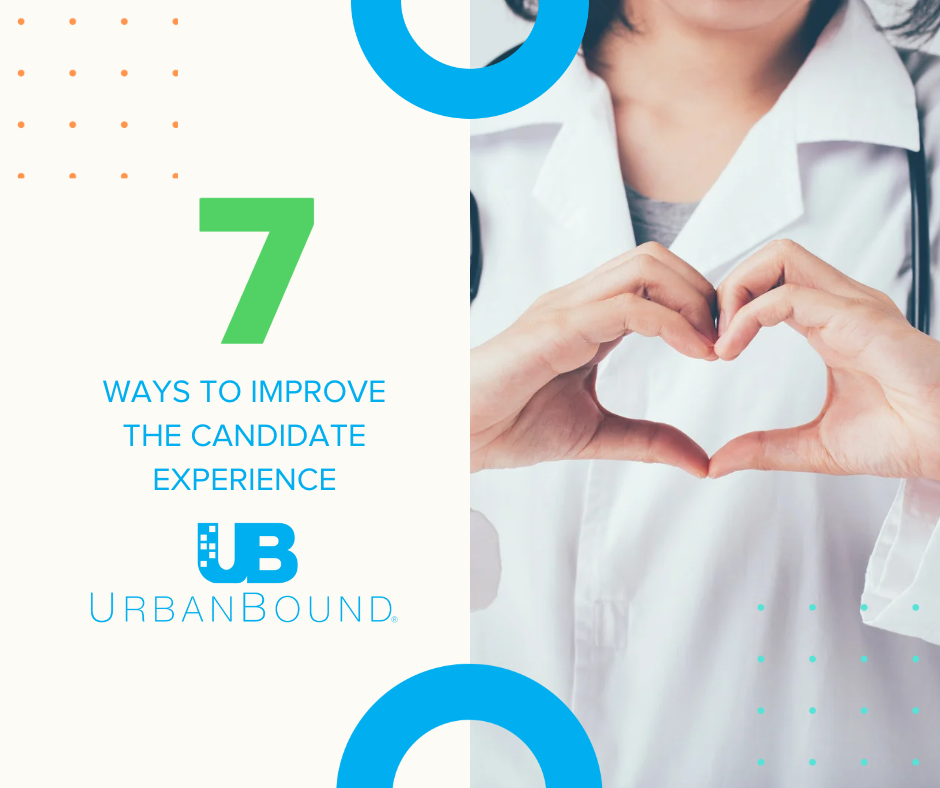 7 Ways to Improve the Candidate Experience | UrbanBound