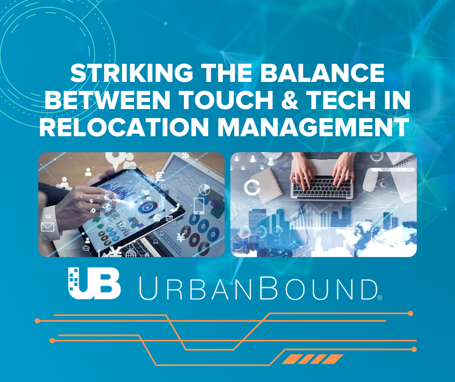 Balance between Touch & Tech in Relocation Management | UrbanBound