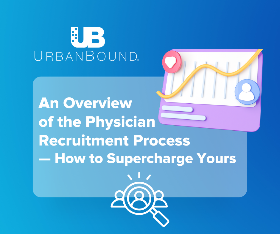 An Overview of the Physician Recruitment Process | UrbanBound